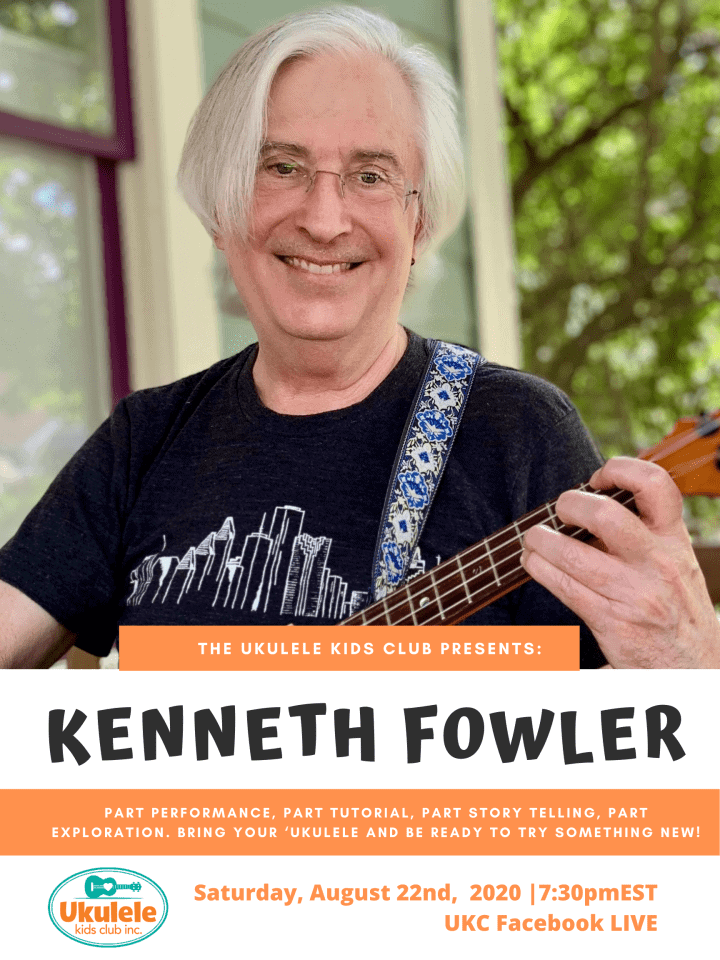 Kenneth Fowler - Ukulele Kids Club Inc.